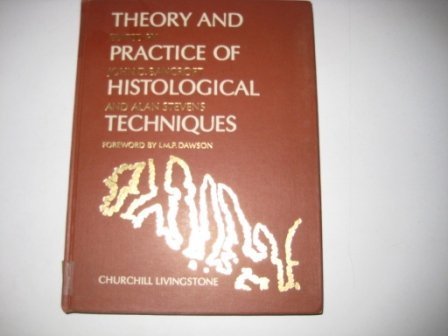 Theory and Practice of Histological Techniques : Bancroft, John D ...