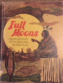Full Moons: Indian Legends of the Seasons.: Budd, Lillian ...