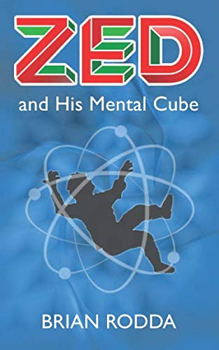 Zed and His Mental Cube: Rodda, Brian: 9780981218366: Amazon.com: Books
