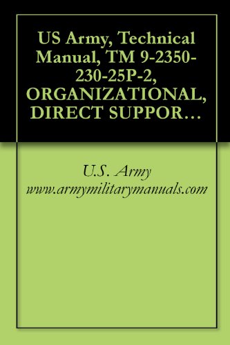 US Army, Technical Manual, TM 9-2350-230-25P-2, ORGANIZATIONAL, DIRECT ...