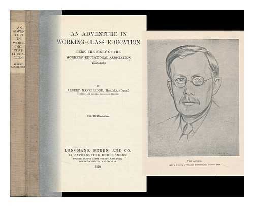 An adventure in working-class education, Being the story of the Workers ...