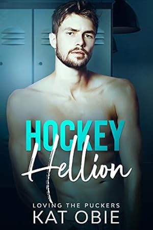 Hockey Hottie (Loving the Puckers Book 1) - Kindle edition by Obie, Kat . Literature & Fiction ...