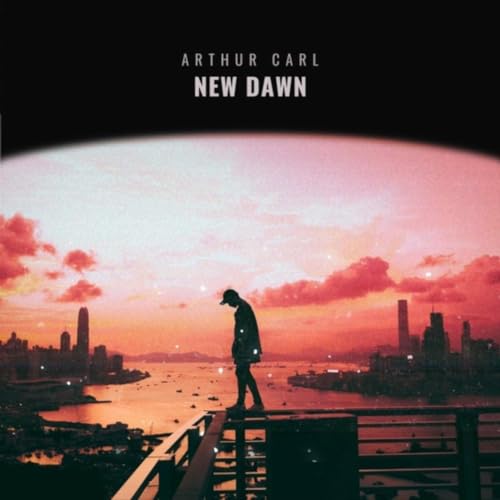 Écouter New Dawn par Arthur Carl sur Amazon Music Unlimited