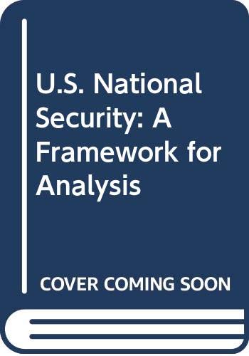 U.S. National Security: A Framework for Analysis: Kaufman, Daniel J ...
