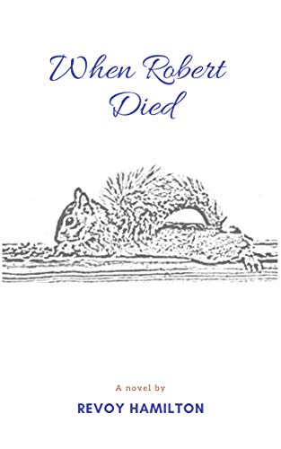 When Robert Died - Kindle edition by Hamilton, Revoy. Literature ...