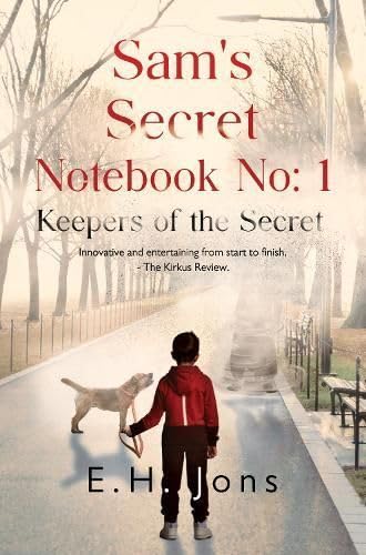 Sam's Secret Notebook No: 1 - Keepers of the Secret : Jons, E. H ...