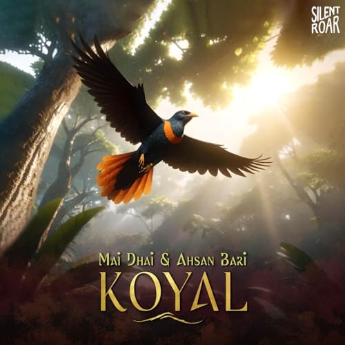 Koyal by Mai Dhai & Ahsan Bari on Amazon Music Unlimited