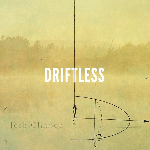 Play Driftless by Josh Clauson on Amazon Music