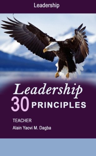 Leadership 30 Principles: Dagba, Mr. Alain Yaovi M.: 9781508518723 ...
