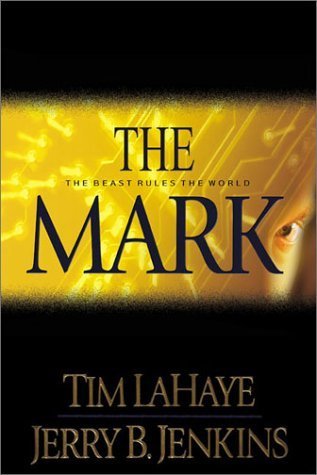 The Mark: The Beast Rules the World: LaHaye, Tim F., Jenkins, Jerry B ...