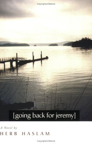 [going back for jeremy]: Haslam, Herb: 9780972491501: Amazon.com: Books