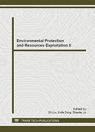 Environmental Protection and Resources Exploitation II: Selected, Peer ...