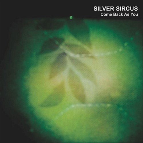 Play Come Back As You by Silver Sircus on Amazon Music