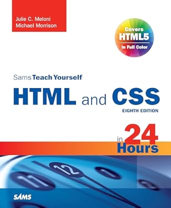 Amazon.com: Sams Teach Yourself HTML and CSS in 24 Hours (Includes New ...