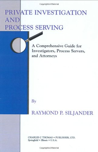 Private Investigation and Process Serving: A Comprehensive Guide for ...