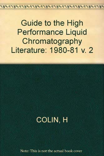 Buy A Guide to the HPLC Literature: 1980–1981: v. 2 (Guide to the High ...