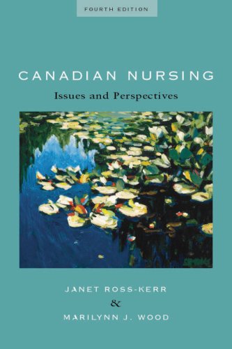 Canadian Nursing: Issues and Perspectives: Janet C. Ross-Kerr, Marilynn ...