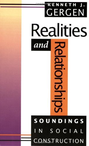 Realities and Relationships: Soundings in Social Construction ...