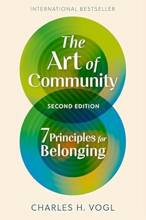 Amazon.com: The Art of Community, Second Edition: 7 Principles for ...
