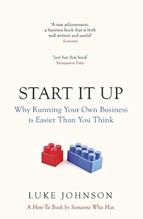 Start It Up: Why Running Your Own Business is Easier Than You Think ...
