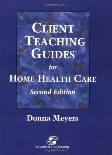 Client Teaching Guides for Home Health Care: .: 9780834209688: Medicine ...