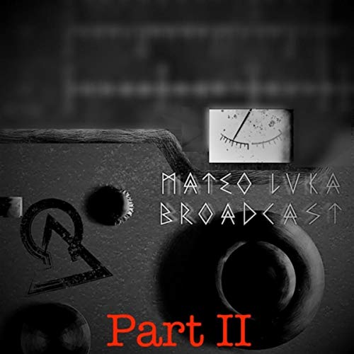 Amazon.co.jp: Broadcast, Pt. II : Mateo Luka: デジタルミュージック