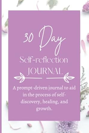 30 Days of Self-reflection journal: Parker-weatherly, Yasmine joy ...
