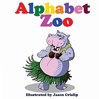 Alphabet Zoo: Crislip, Jason W.: 9781481269926: Amazon.com: Books