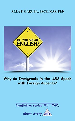 Why do Immigrants in the USA Speak with Foreign Accents. SHORT STORY ...