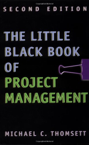 The Little Black Book of Project Management: Thomsett, Michael C ...