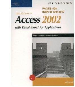 New Perspectives on Microsoft Access 2002 with Visual Basic for Applications, Advanced ...
