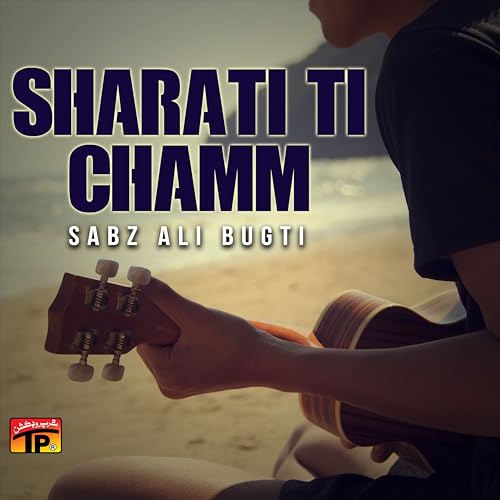 Amazon.com: Sharati Ti Chamm : Sabz Ali Bugti: Digital Music