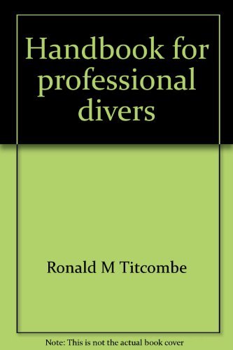 Handbook for professional divers: Titcombe, Ronald M.: 9780397581283 ...