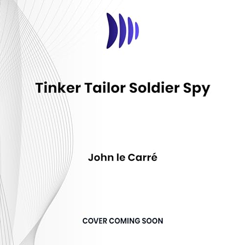 Amazon.com: Tinker Tailor Soldier Spy: George Smiley, Book 5 (Audible ...