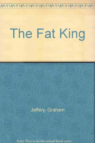 The Fat King: Graham Jeffery: 9780744509366: Amazon.com: Books