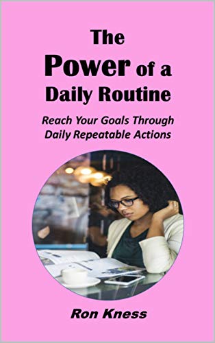 Amazon.com: The Power of a Daily Routine: Reach Your Goals Through ...