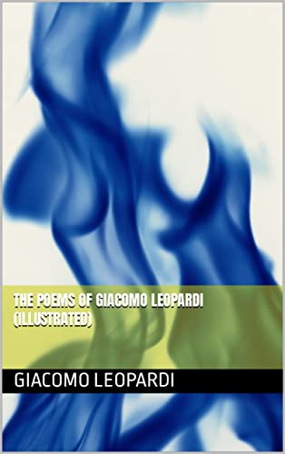 Amazon.com: The Poems of Giacomo Leopardi (Illustrated) eBook ...