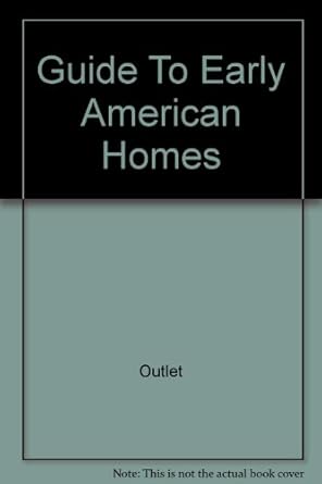 Guide To Early American Homes: Rh Value Publishing: 9780517014257 ...