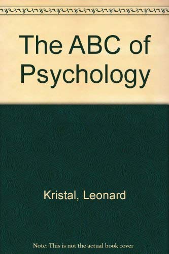 The ABC of Psychology: Kristal, Leonard: 9780871966780: Amazon.com: Books