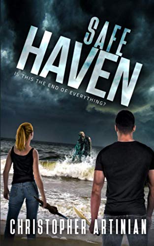 Safe Haven - Is This the End of Everything?: Book 6 of the Post-Apocalyptic Zombie Horror series ...