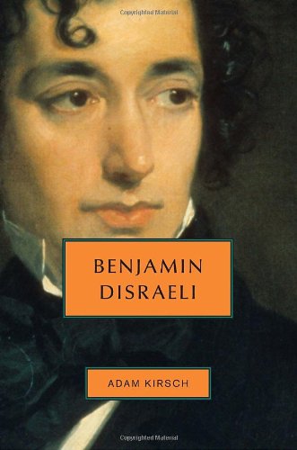 Benjamin Disraeli (Jewish Encounters Series): Kirsch, Adam ...