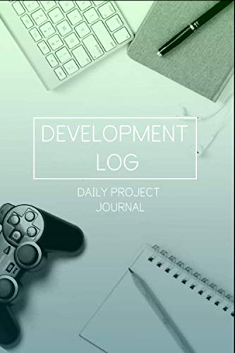Game Development Log - Daily Journal for Game Designers and Developers ...