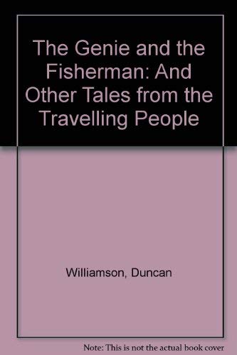 The Genie and the Fisherman: And Other Tales from the Travelling People ...