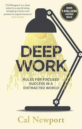 Deep Work: Rules for Focused Success in a Distracted World : Newport ...