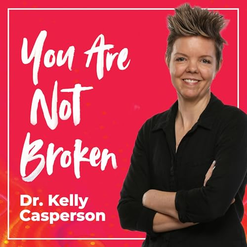 Amazon.com: You Are Not Broken : Kelly Casperson MD: Audible Books ...