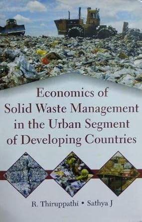 Buy Economics of Solid Waste Management in the Urban Segment of ...
