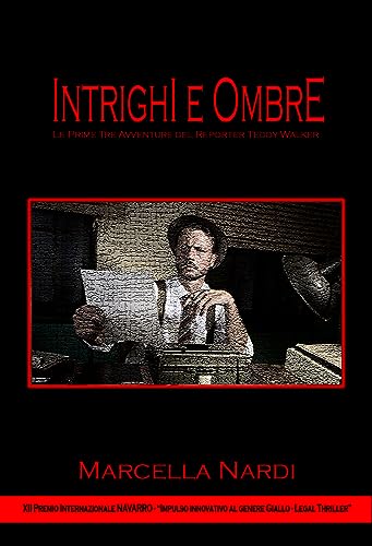 Intrighi e Ombre: Le prime tre avventure del reporter Teddy Walker (Le ...