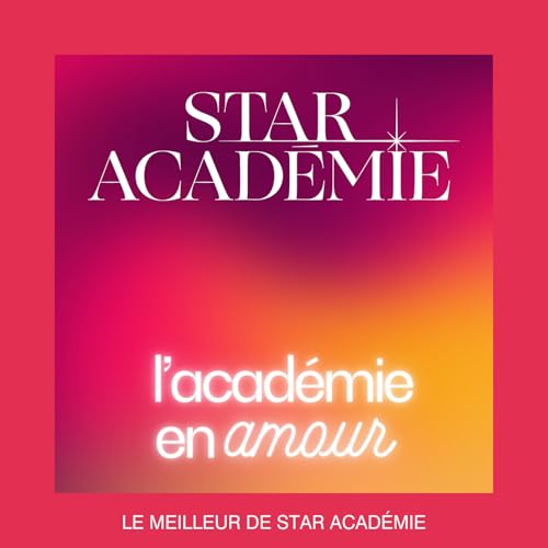 Le meilleur de Star Académie : l'académie en amour by Star Académie on ...