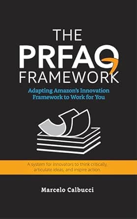 Amazon.com: The PRFAQ Framework: Adapting Amazon’s Innovation Framework ...