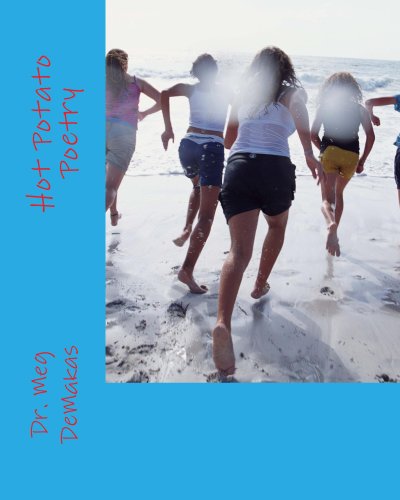 Hot Potato Poetry - Kindle edition by DeMakas, Dr. Meg G., DeMakas, Dr ...